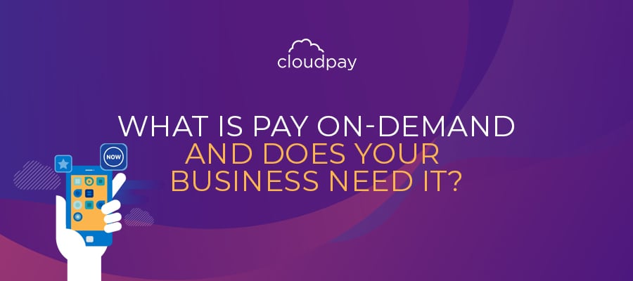 Pay on Demand: A Win-Win for Employees and Businesses