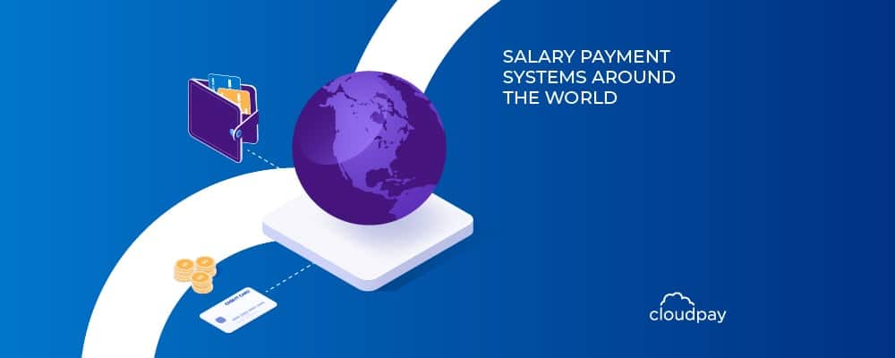 Global Salary Payment Systems: A Region-by-Region Look