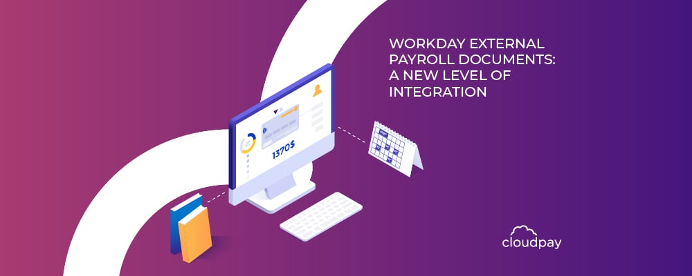 Workday External Payroll Docs: Simplify & Integrate
