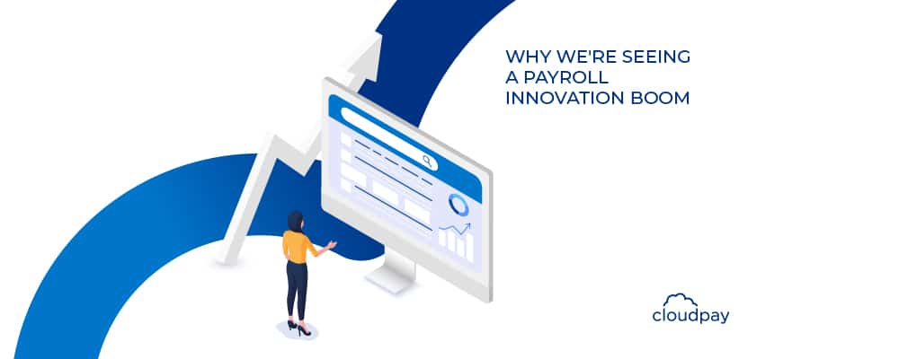Payroll Innovation Boom Drives Modern Pay Experience