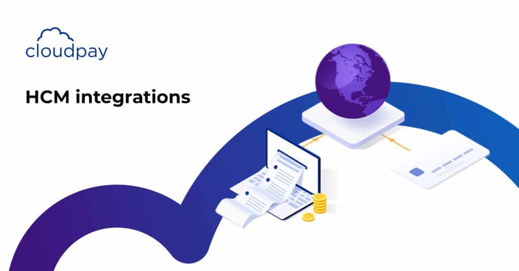 Global HCM and Payroll Integrations by CloudPay - CloudPay