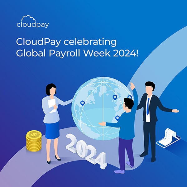 Celebrate Global Payroll Week with CloudPay